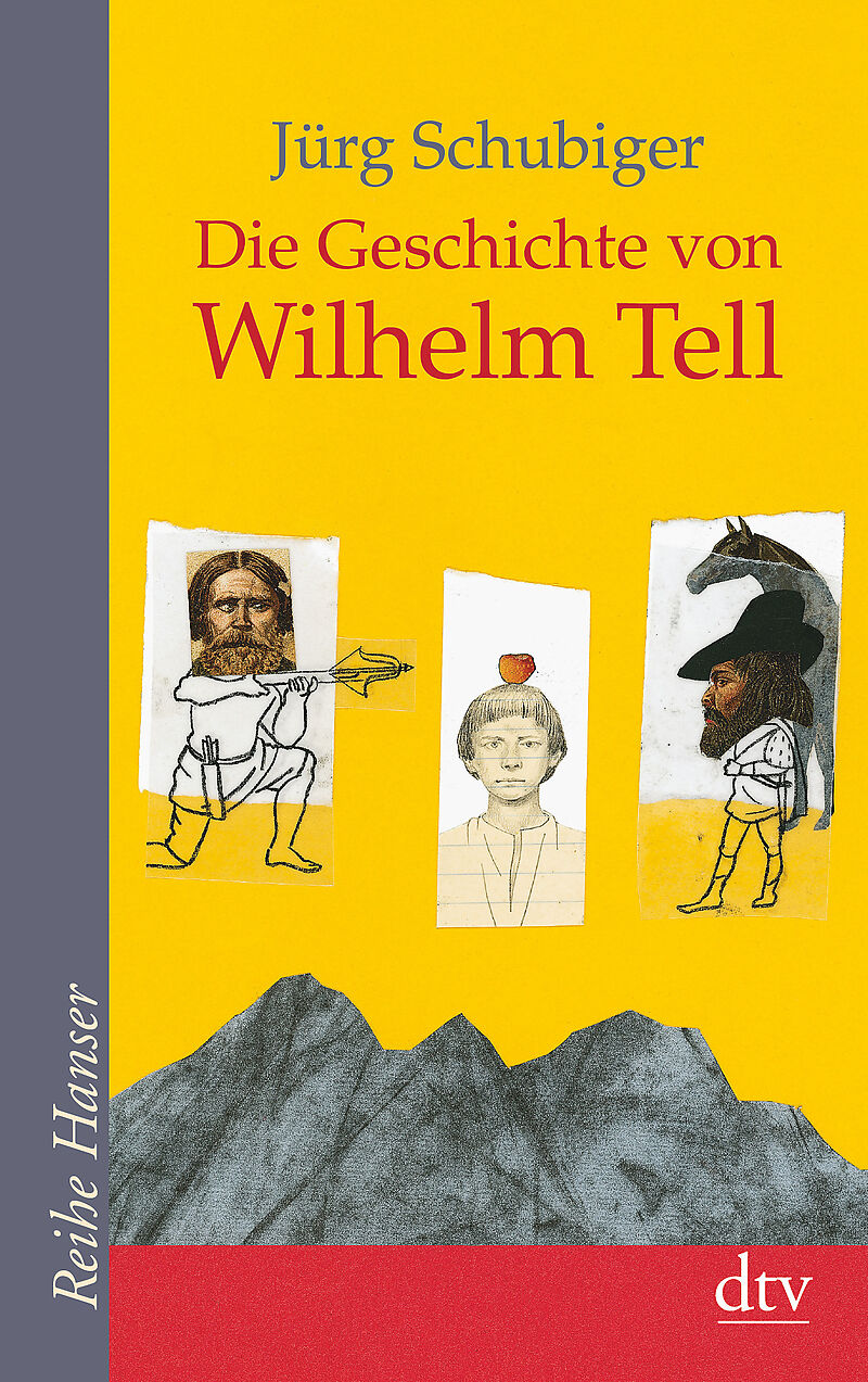 Die Geschichte von Wilhelm Tell - Jürg Schubiger - Buch kaufen ...