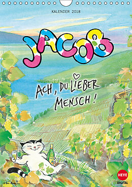 Kater Jacob: Ach Du lieber Mensch (Wandkalender 2018 DIN A4 hoch ...